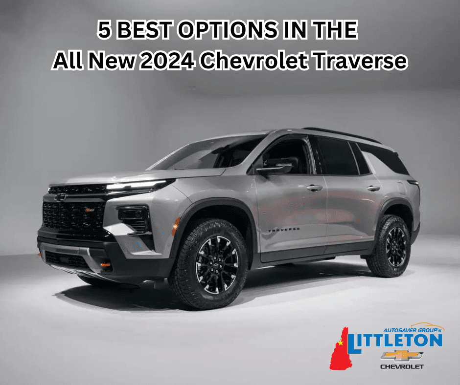 The 5 best options in the all - new 2024 Chevrolet Traverse ...